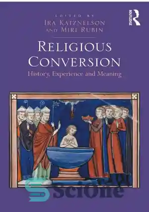 دانلود کتاب Religious Conversion: History, Experience and Meaning ...