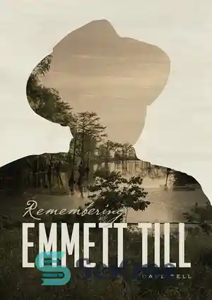 دانلود کتاب Remembering Emmett Till – به یاد امت تیل – سای وان | SciOne