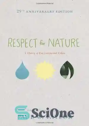 دانلود کتاب Respect for Nature: A Theory of Environmental Ethics (25th ...