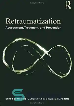دانلود کتاب Retraumatization: Assessment, Treatment, and Prevention ...