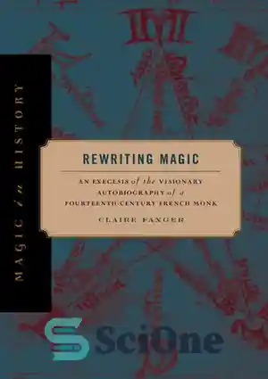 دانلود کتاب Rewriting Magic: An Exegesis of the Visionary Autobiography ...