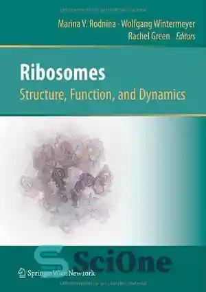 دانلود کتاب Ribosomes: Structure, Function, and Dynamics - ریبوزوم ها: ساختار، عملکرد و دینامیک ...