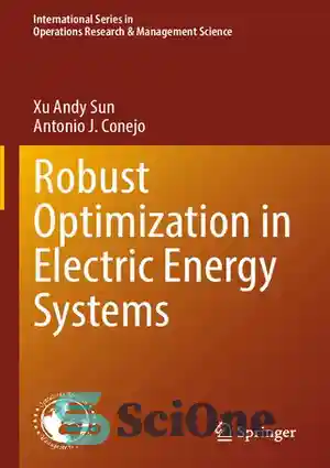 دانلود کتاب Robust Optimization in Electric Energy Systems – بهینه سازی قوی در سیستم های انرژی ...