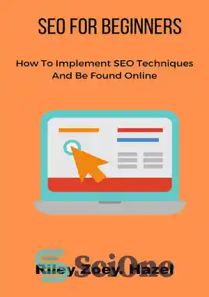 دانلود کتاب SEO For Beginners in 2021: How To Implement SEO Techniques And Be Found Online – سئو ...