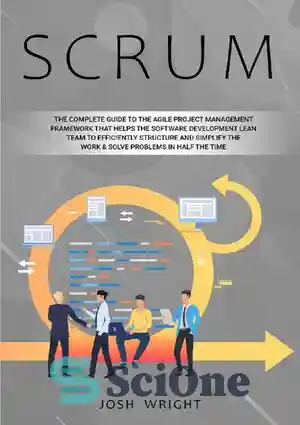 دانلود کتاب Scrum: The Complete Guide to the Agile Project Management Framework that Helps the ...