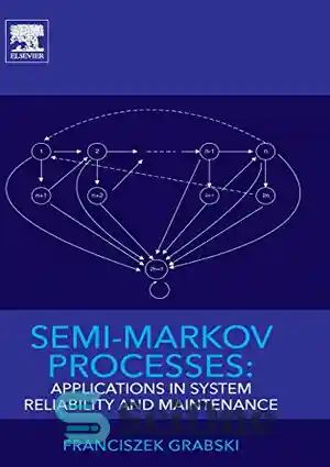 دانلود کتاب Semi-Markov processes : applications in system reliability and maintenance ...