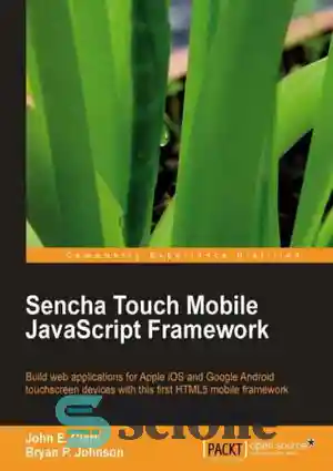 دانلود کتاب Sencha Touch Mobile JavaScript Framework – چارچوب جاوا اسکریپت موبایل Sencha Touch ...