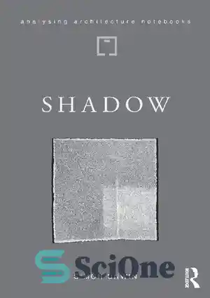 دانلود کتاب Shadow: the architectural power of withholding light ...