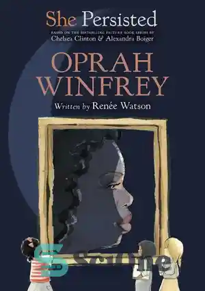 دانلود کتاب She Persisted: Oprah Winfrey – او ادامه داد: اپرا وینفری ...