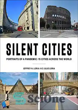 دانلود کتاب Silent Cities: Portraits of a Pandemic: 15 Cities Across the World – شهرهای خاموش ...