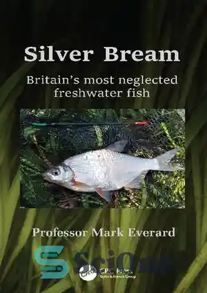 دانلود کتاب Silver Bream: Britain’s Most Neglected Freshwater Fish ...