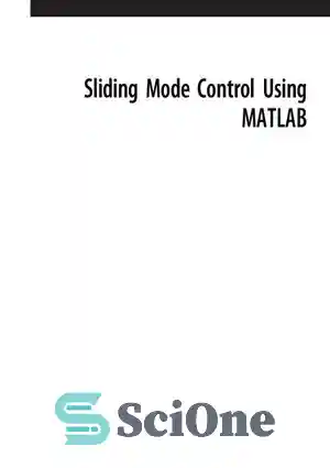 دانلود کتاب Sliding Mode Control Using MATLAB – کنترل حالت کشویی با استفاده از MATLAB – سای وان ...
