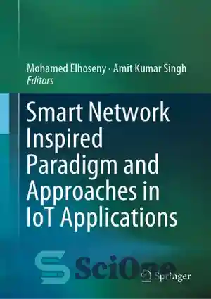 دانلود کتاب Smart Network Inspired Paradigm and Approaches in IoT Applications – پارادایم و ...