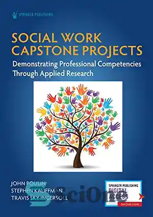 دانلود کتاب Social Work Capstone Projects: Demonstrating Professional ...