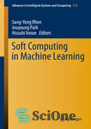 دانلود کتاب Soft Computing in Machine Learning – محاسبات نرم در یادگیری ماشینی – سای وان | SciOne