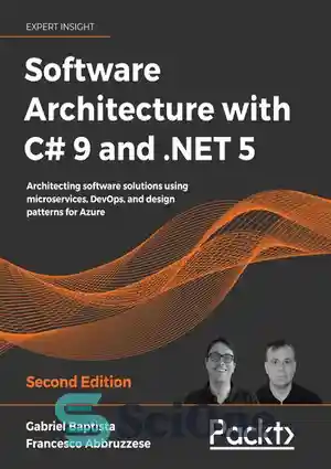 دانلود کتاب Software Architecture with C# 9 and .NET 5: Architecting software solutions using ...
