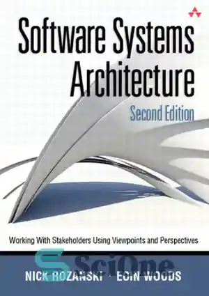 دانلود کتاب Software systems architecture: working with stakeholders using viewpoints and ...