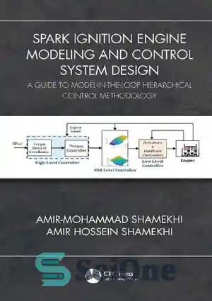 دانلود کتاب Spark Ignition Engine Modeling and Control System Design: A Guide to Model-in-the ...