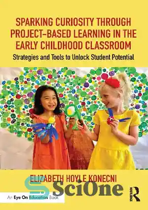 دانلود کتاب Sparking Curiosity through Project-Based Learning in the ...
