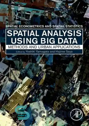 دانلود کتاب Spatial Analysis Using Big Data: Methods and Urban Applications (Spatial ...