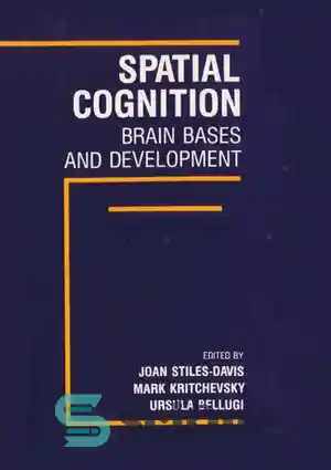 دانلود کتاب Spatial Cognition: Brain Bases and Development – شناخت فضایی: پایه ها و رشد مغز ...