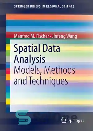 دانلود کتاب Spatial Data Analysis: Models, Methods and Techniques - تجزیه و تحلیل داده های مکانی ...