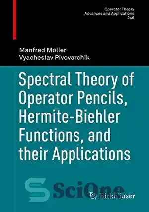 دانلود کتاب Spectral Theory of Operator Pencils, Hermite-Biehler Functions, and their ...