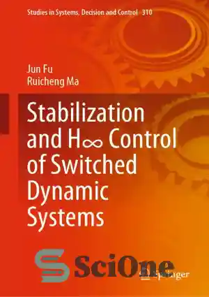 دانلود کتاب Stabilization and Hê₧ Control of Switched Dynamic Systems – تثبیت و کنترل Hê₧ سیستم ...