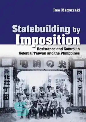 دانلود کتاب Statebuilding by Imposition: Resistance and Control in ...