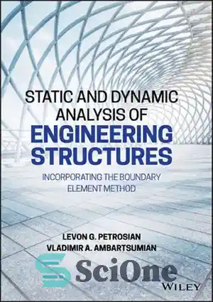 دانلود کتاب Static and Dynamic Analysis of Engineering Structures: Incorporating the Boundary ...