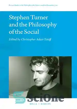 دانلود کتاب Stephen Turner and the Philosophy of the Social – استیون ترنر و فلسفه جامعه – سای ...