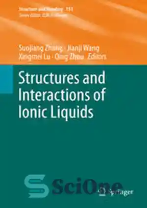 دانلود کتاب Structures and Interactions of Ionic Liquids – ساختارها و فعل و انفعالات مایعات یونی ...