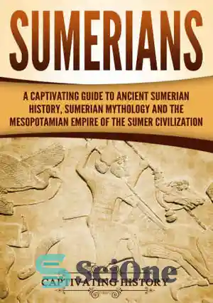 دانلود کتاب Sumerians: A Captivating Guide to Ancient Sumerian History ...