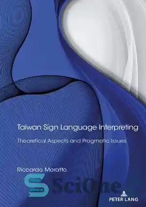 دانلود کتاب Taiwan Sign Language Interpreting: Theoretical Aspects and ...