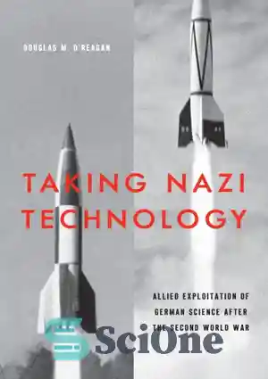 دانلود کتاب Taking Nazi technology: Allied exploitation of German ...