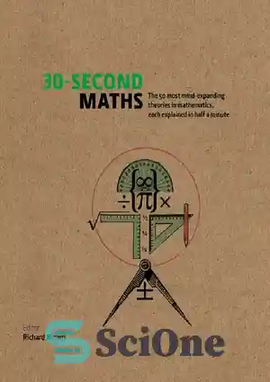 دانلود کتاب The 30-Second Maths: The 50 Most Mind-Expanding Theories in Mathematics, Each ...