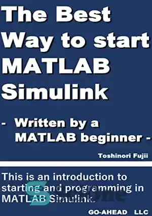 دانلود کتاب The Best Way to start MATLAB Simulink: – Written by a MATLAB Simulink beginner ...
