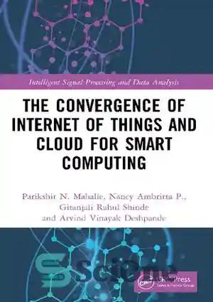 دانلود کتاب The Convergence of Internet of Things and Cloud for Smart Computing – همگرایی ...