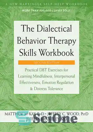 دانلود کتاب The Dialectical Behavior Therapy Skills Workbook: Practical ...