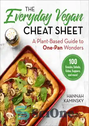 دانلود کتاب The Everyday Vegan Cheat Sheet: A Plant-Based Guide to One ...