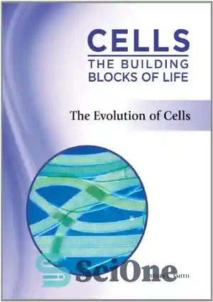 دانلود کتاب The Evolution of Cells (Cells: The Building Blocks of Life ...