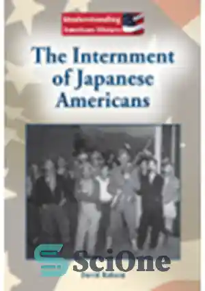 دانلود کتاب The Internment of Japanese Americans – توقیف آمریکایی های ...