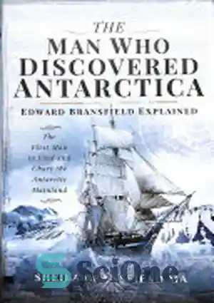 دانلود کتاب The Man Who Discovered Antarctica: Edward Bransfield ...