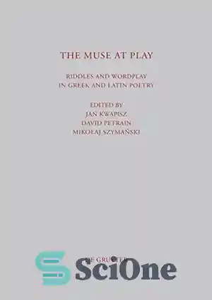 دانلود کتاب The Muse at Play: Riddles and Wordplay in Greek and Latin ...