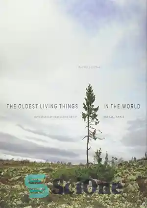 دانلود کتاب The Oldest Living Things in the World – قدیمی ترین موجودات زنده در جهان – سای وان ...
