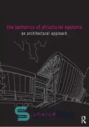 دانلود کتاب The Tectonics of Structural Systems: An Architectural Approach – زمین ساخت سیستم های ...