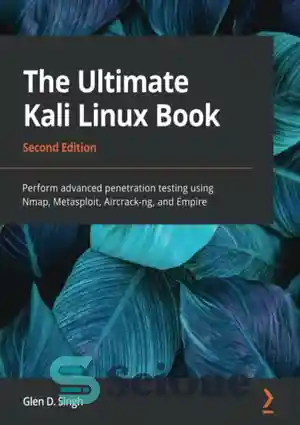 دانلود کتاب The Ultimate Kali Linux Book: Perform advanced penetration ...