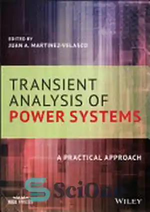 دانلود کتاب Transient Analysis of Power Systems: A Practical Approach – تحلیل گذرا سیستم های ...