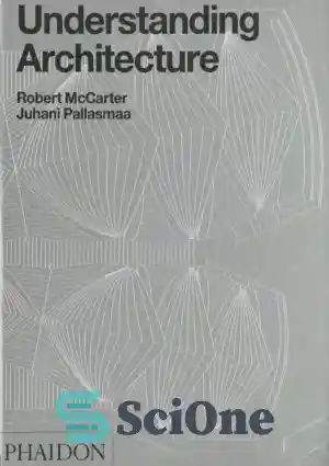 دانلود کتاب Understanding Architecture – درک معماری – سای وان | SciOne
