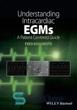 دانلود کتاب Understanding Intracardiac EGMs: A Patient Centered Guide ...